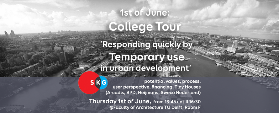 College Tour ‘Responding quickly by temporary use in urban development ...